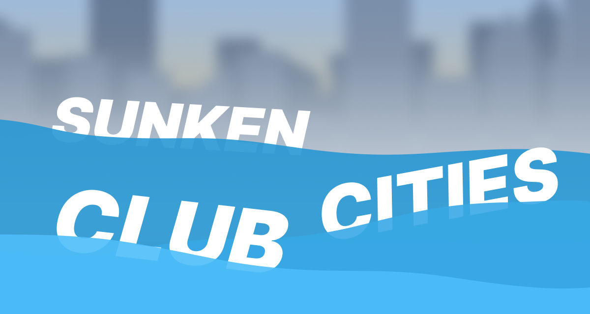 Sunken Cities Club